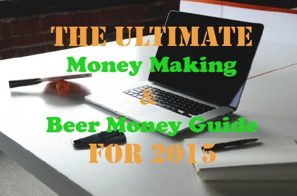 The Ultimate Beermoney And Money Making Guide For 2015: Make Money ...